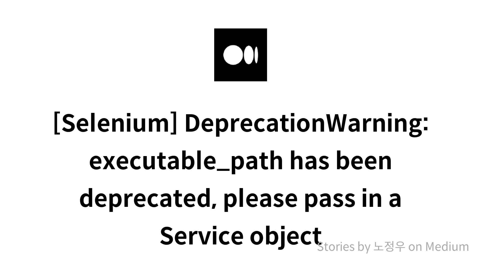 Selenium Deprecationwarning Executablepath Has Been Deprecated Please Pass In A Service 9422